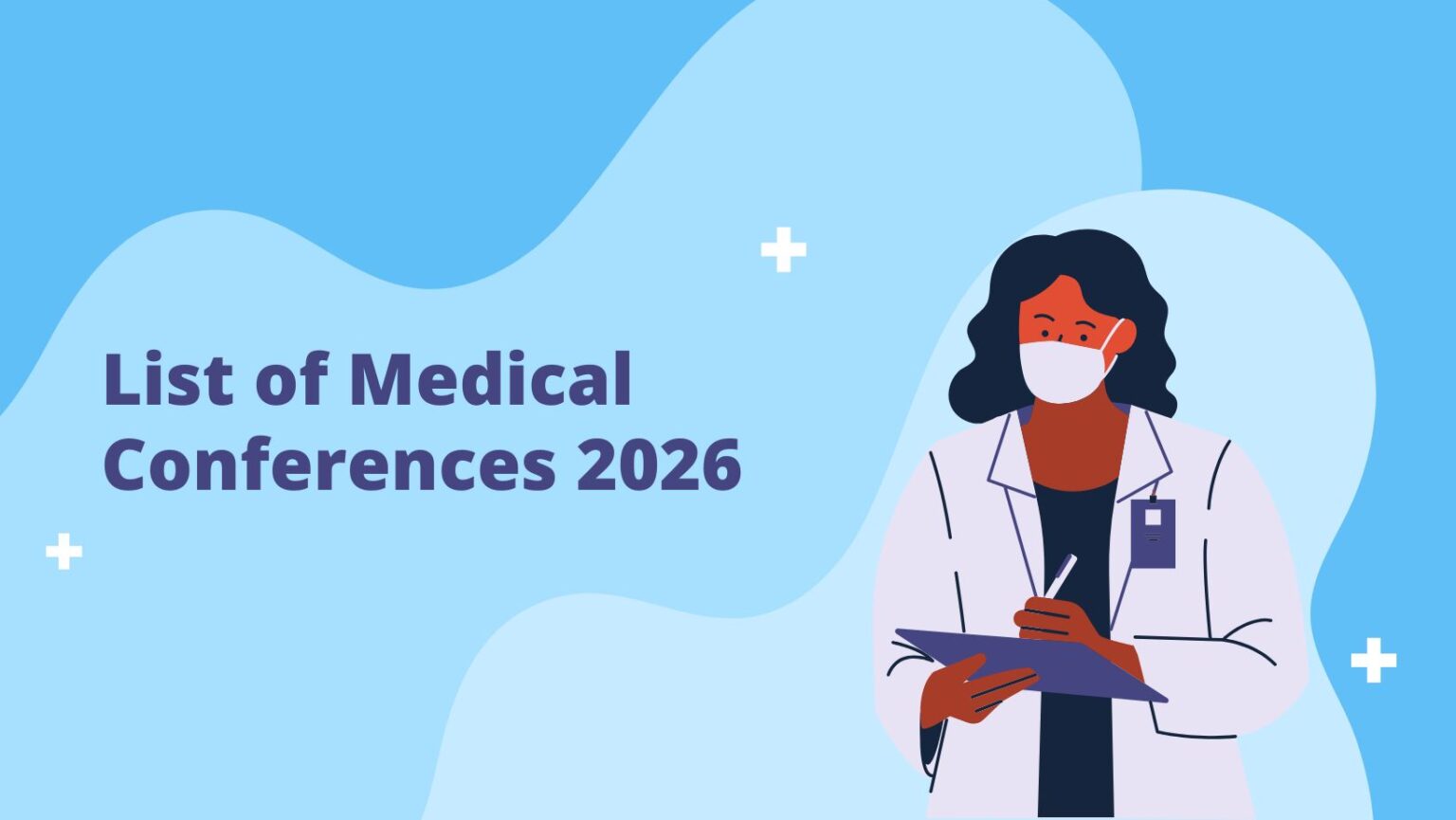 List of Medical Conferences for Global Health Professionals 2026!